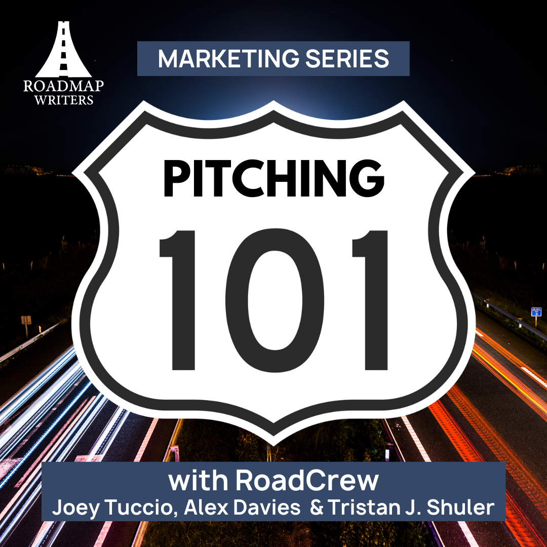 Pitching 101 Roadmap Writers